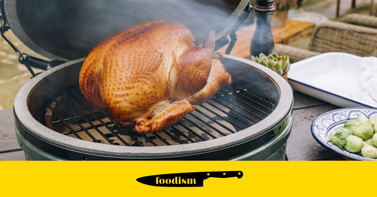 Make the perfect turkey this year with Big Green Egg | Foodism