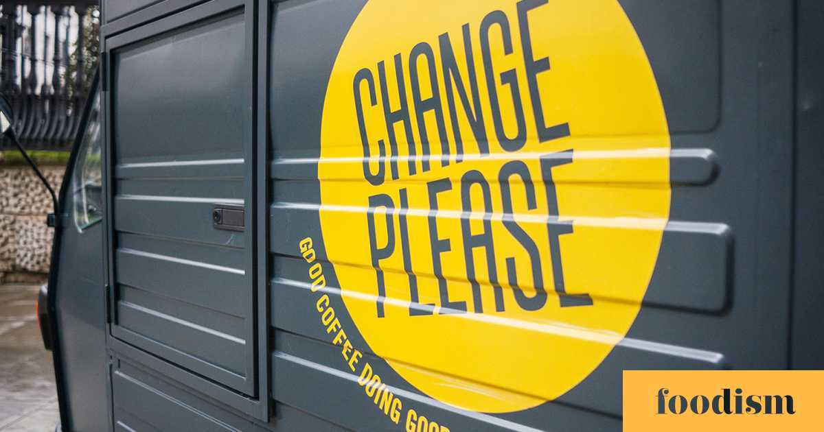 Change Please: the coffee brand serving up cups to aid the homeless ...